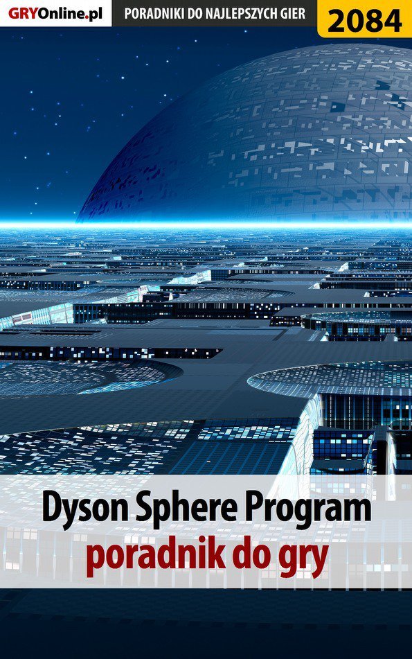 Dyson Sphere Program. Poradnik do gry - ebook PDF - Adamus Agnieszka aadamus | Ebook Sklep EMPIK.COM