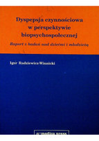 Dyspepsja czynnościowa w perspektywie biopsychospołecznej - | Książka w Empik