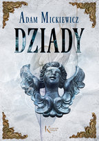 Dziady - Mickiewicz Adam | Książka w Empik