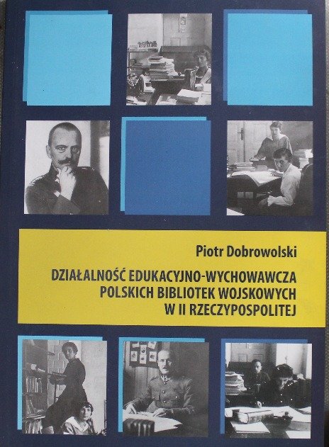 Działalność edukacyjno wychowawcza polskich bibliotek wojskowych w II ...