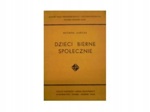 Dzieci bierne społecznie - Gurycka Antonina | Książka w Empik