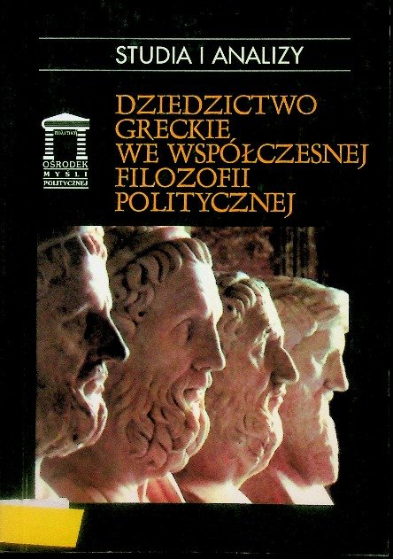 Dziedzictwo greckie we współczesnej filozofii politycznej - Kłoczowski ...