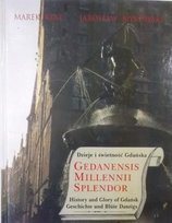 Dzieje i świetność Gdańska Gedanensis Millennii Splendor - W opisie ...