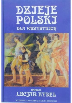 Dzieje Polski dla wszystkich - Rydel Lucjan | Książka w Empik
