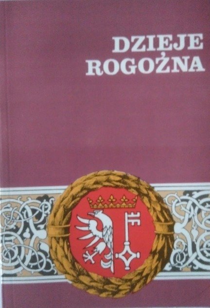 Dzieje Rogoźna - W opisie | Książka w Empik