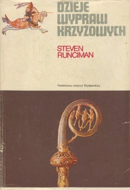 Dzieje wypraw krzyżowych Tom III Królestwo Akki i późniejsze krucjaty ...