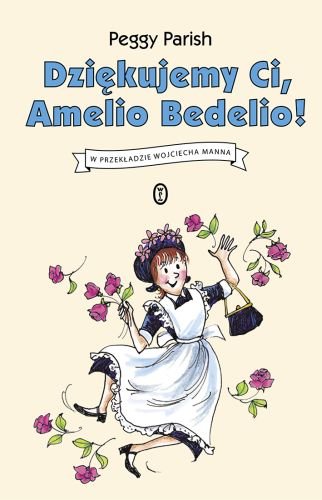 Dziękujemy Ci, Amelio Bedelio! - Parish Peggy | Książka w Empik