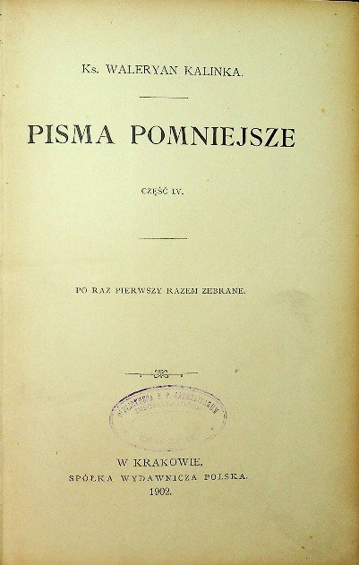 Dzieła Ks Waleryana Kalinki Tom XII Pisma Pomniejsze Część IV 1902 r. - W opisie | Książka w Empik