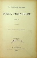 Dzieła Ks Waleryana Kalinki Tom XII Pisma Pomniejsze Część IV 1902 r ...