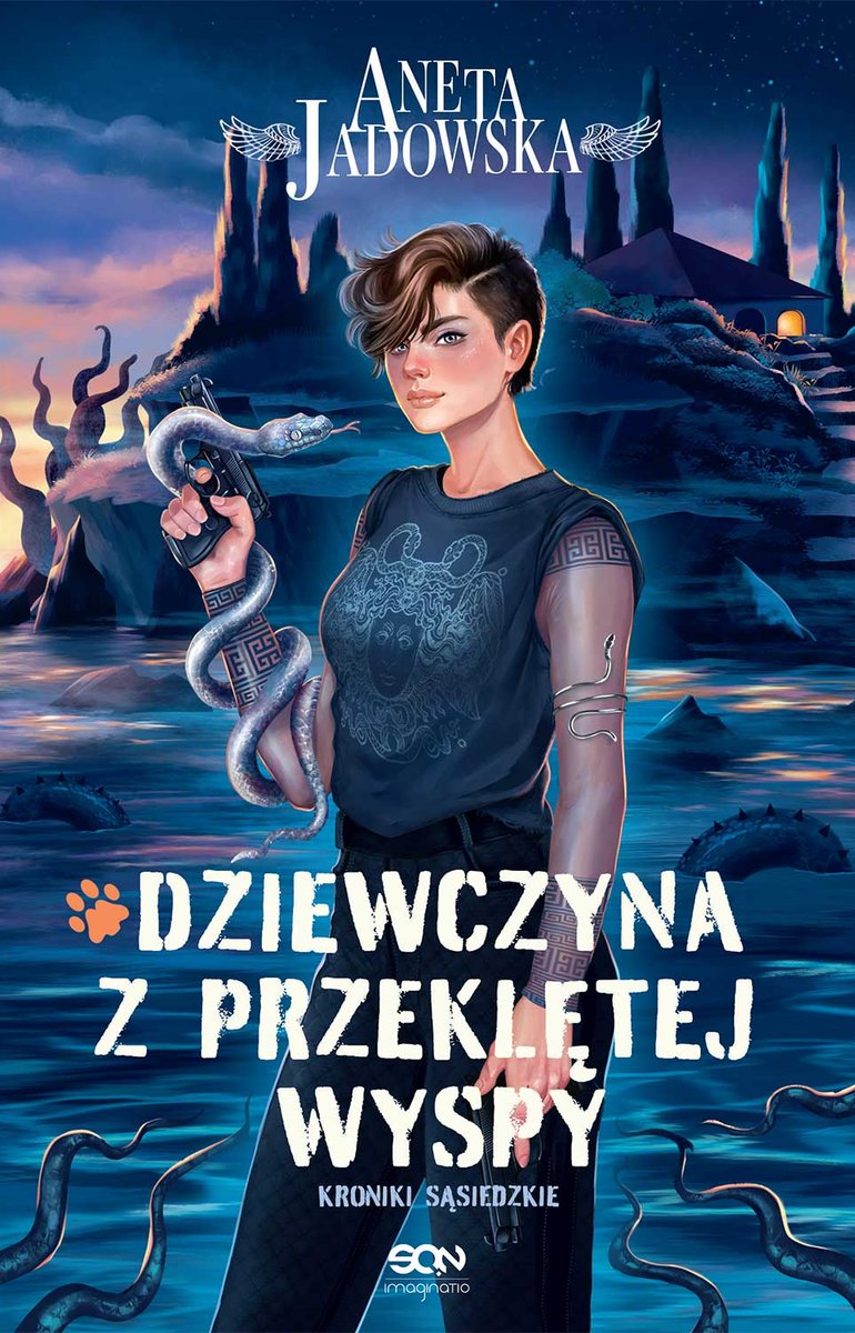 Dziewczyna z przeklętej wyspy. Kroniki Sąsiedzkie. Tom 2 - Jadowska ...