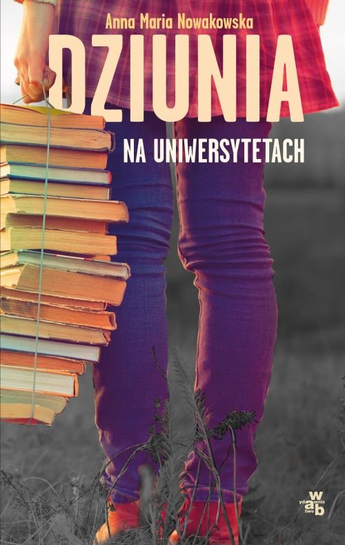 Dziunia na uniwersytetach - Nowakowska Anna M. | Książka w Empik