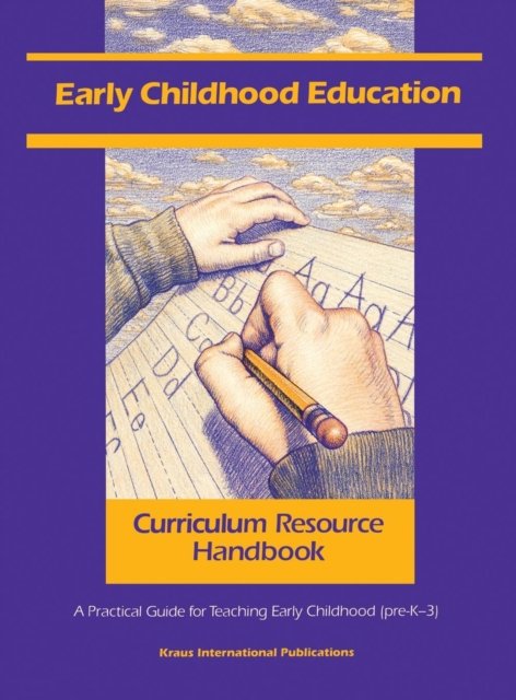 Early Childhood Education Curriculum Resource Handbook. A Practical ...