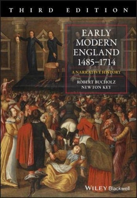 Early Modern England 1485-1714. A Narrative History - Newton Key ...