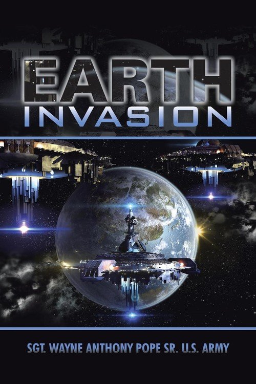 Earth Invasion - Sgt. Wayne Anthony Pope Sr. U.S. Army | Książka w Empik