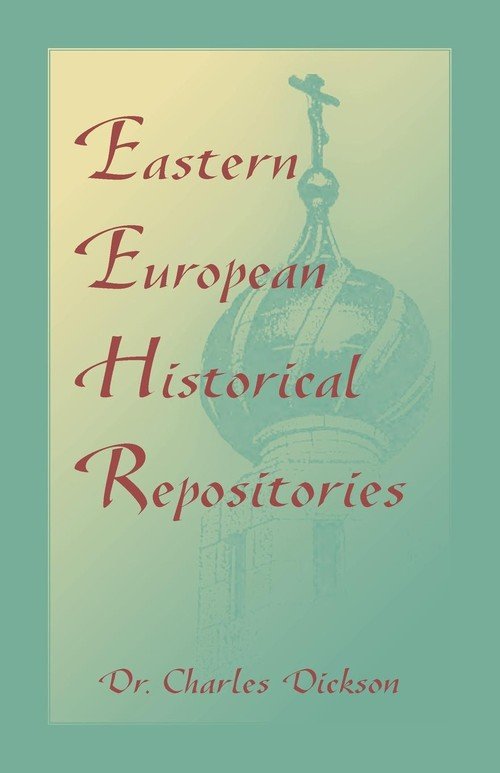 Eastern European Historical Repositories - Dickson Charles | Książka w ...