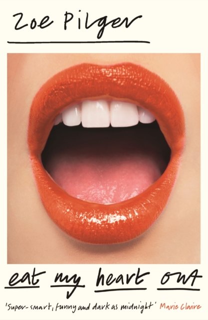 Eat My Heart Out - Zoe Pilger | Książka w Empik