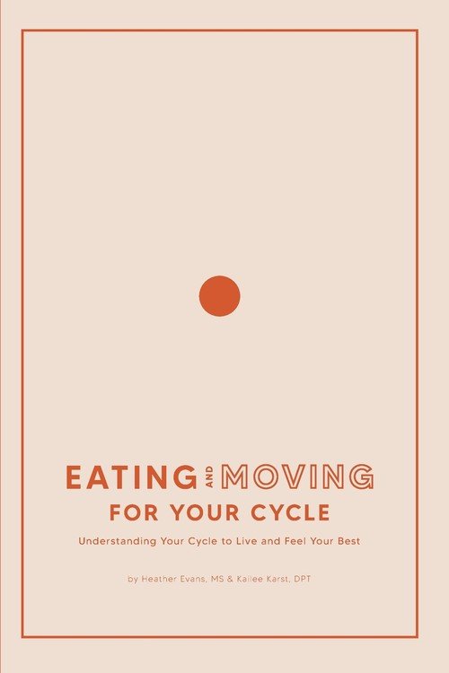 Eating and Moving For Your Cycle - W opisie | Książka w Empik