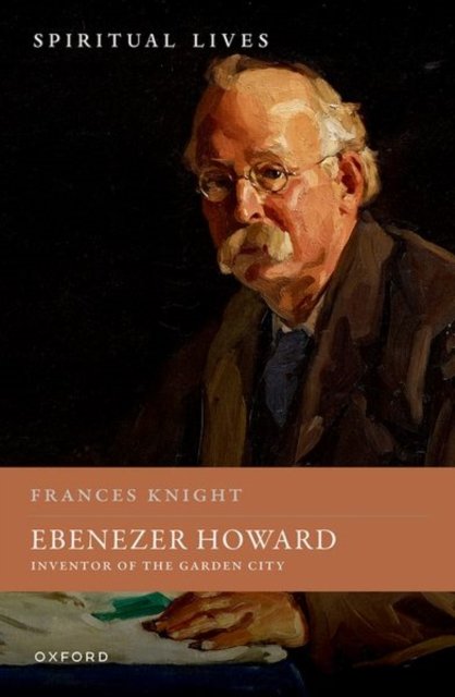 Ebenezer Howard: Inventor of the Garden City - Opracowanie zbiorowe ...