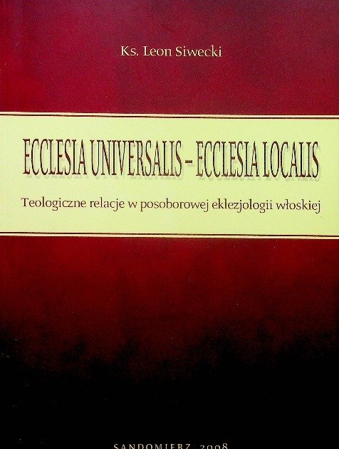 Ecclesia Universalis - Ecclesia Localis - Opracowanie zbiorowe ...