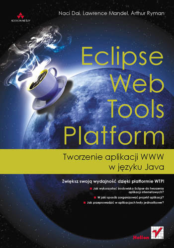 Eclipse Web Tools Platform. Tworzenie aplikacji www w języku Java - Opracowanie zbiorowe ...