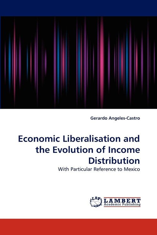 Economic Liberalisation and the Evolution of Income Distribution ...