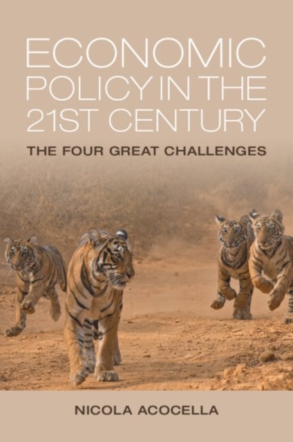 Economic Policy in the 21st Century: The Four Great Challenges ...