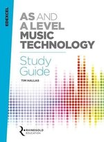 Edexcel AS and A Level Music Technology Study Guide - Hallas Tim ...