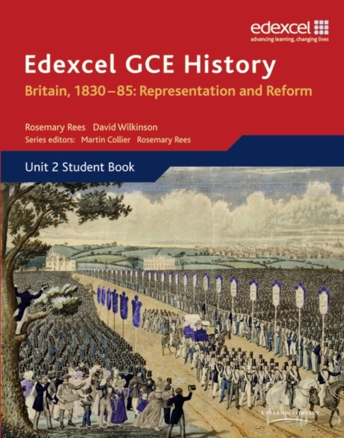 Edexcel GCE History AS Unit 2 B1 Britain, 1830-85: Representation and ...
