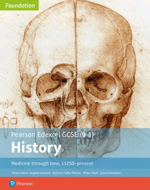 Edexcel GCSE (9-1) History Foundation Medicine through time, c1250 ...