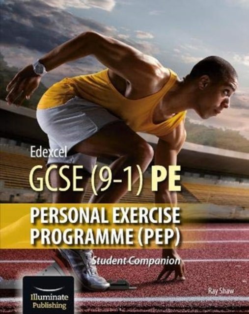 Edexcel GCSE (9-1) PE Personal Exercise Programme: Student Companion ...