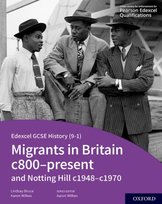 Edexcel GCSE History (9-1): Migrants in Britain c800-present and ...