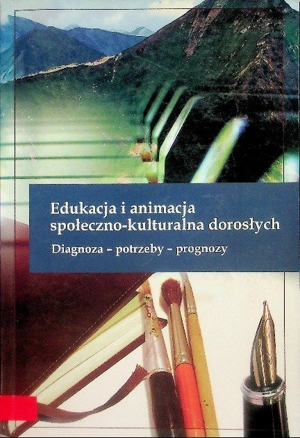 Edukacja i animacja społeczno kulturalna dorosłych - Opracowanie ...