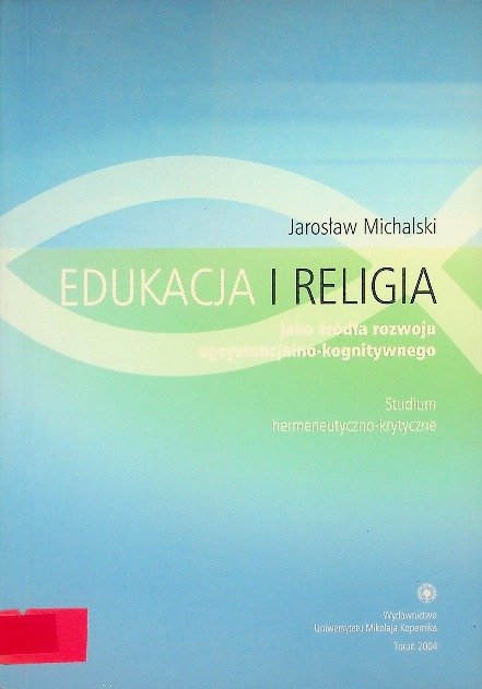 Edukacja i religia jako źródło rozwoju egzystencjalno-kognitywnego ...