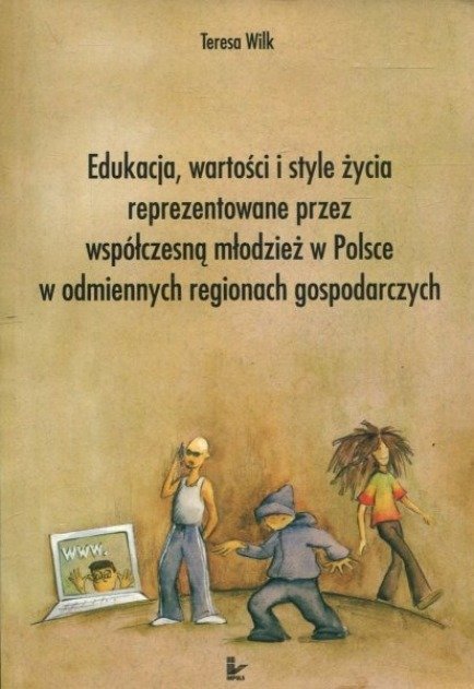 Edukacja, wartości i style życia reprezentowane przez współczesną ... Edukacja, wartości i style życia reprezentowane przez współczesną ...