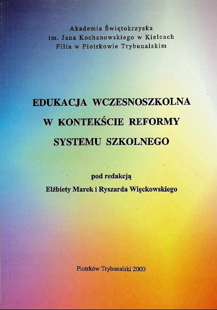 Edukacja wczesnoszkolna w kontekście reformy systemu szkolnego - Marek Elżbieta | Książka w Empik