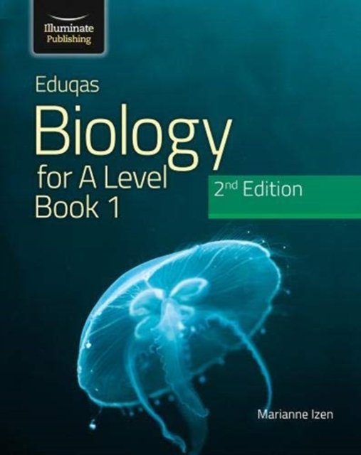 Eduqas Biology for A Level Year 1 & AS Student Book. Second Edition ...