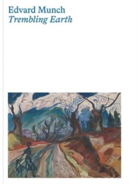 Edvard Munch: Trembling Earth - Yale University Press | Książka w Empik