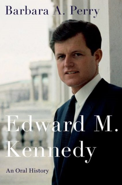 Edward M. Kennedy: An Oral History - Opracowanie zbiorowe | Książka w Empik