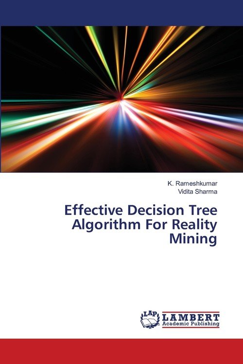 Effective Decision Tree Algorithm For Reality Mining - Rameshkumar K ...