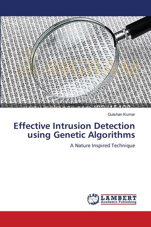 Effective Intrusion Detection Using Genetic Algorithms Kumar Gulshan