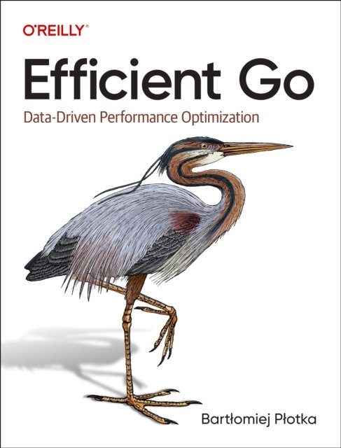 Efficient Go Data Driven Performance Optimization Oreilly Media
