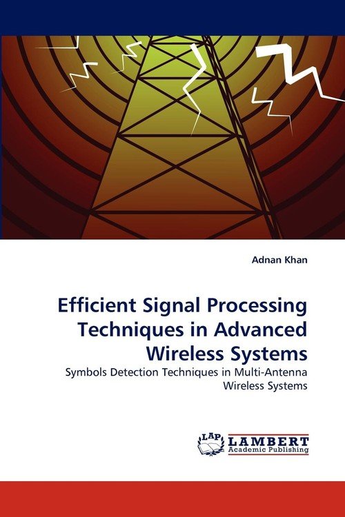 Efficient Signal Processing Techniques In Advanced Wireless Systems Khan Adnan Książka W Empik 