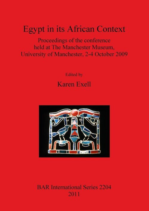 Egypt in its African Context - British Archaeological Reports (Oxford ...
