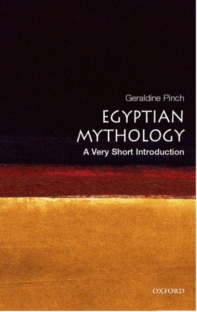 Egyptian Myth: A Very Short Introduction - Pinch Geraldine | Książka w ...