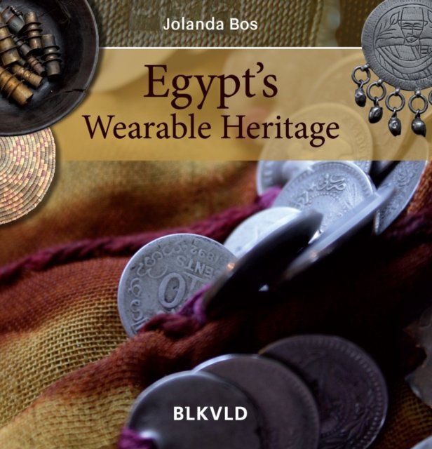 Egypts Wearable Heritage Jolanda Bos Książka W Empik