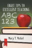 Eight Tips to Excellent Teaching - Mickel Mary T. | Książka w Empik