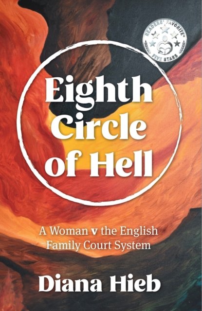 Eighth Circle of Hell: A Woman v The English Family Court System - Diana Hieb | Książka w Empik