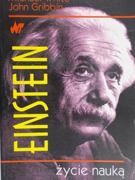 Einstein Życie nauką - White Michael | Książka w Empik
