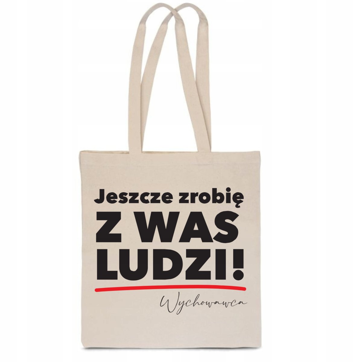 Eko Torba Bawełniana Prezent Na Dzień Nauczyciela Zrobię Z Was Ludzi Tt ...