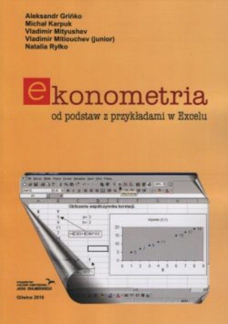 Ekonometria od podstaw z przykładami w Excelu - Opracowanie zbiorowe | Książka w Empik